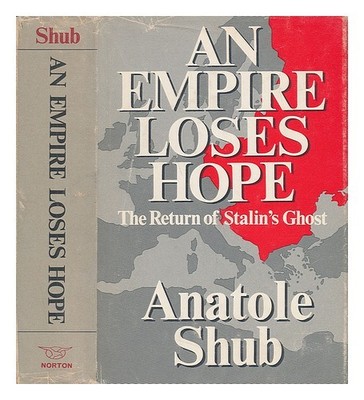 Shub, Anatole Empire Perde Hope - The Return Of Stalin's Fantasma 1970 ...
