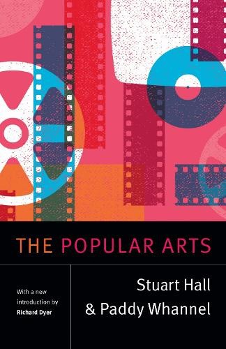 The Popular Arts (Stuart Hall: Selected Writings) by Hall, Stuart ...