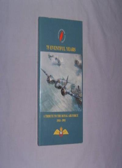 75 Eventful Years: Tribute to the Royal Air Force, 1918-1993 | eBay