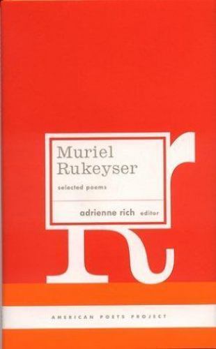 Muriel Rukeyser: Selected Poems : (American Poets Project #9) by Muriel ...