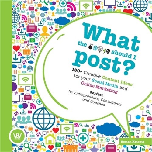 What the ... should I post?: 150+ creative content ideas for your ...