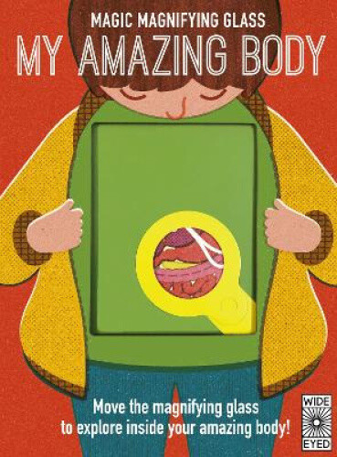 Magic Magnifying Glass: My Amazing Body by Dickmann, Nancy NEUF ...
