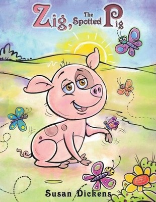 Zig, the Spotted Pig by Dickens, Susan [Paperback] NEUF | eBay
