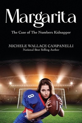Margarita: The Case of The Numbers Kidnapper by Michele Campanelli ...