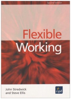 Flexible Working By John Stredwick, Steve Ellis | eBay