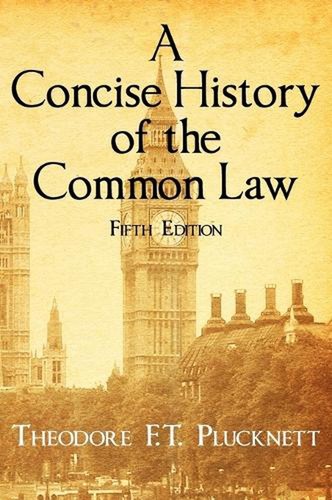 A Concise History of the Common Law. Fifth Edition. by Theodore Frank ...