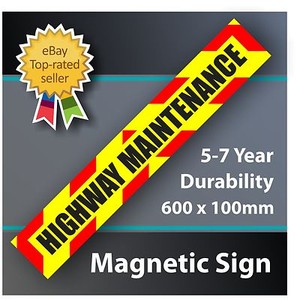 MAGNETIC HIGHWAY MAINTENANCE SIGN SIZE 600x100mm Laminated Durable ...