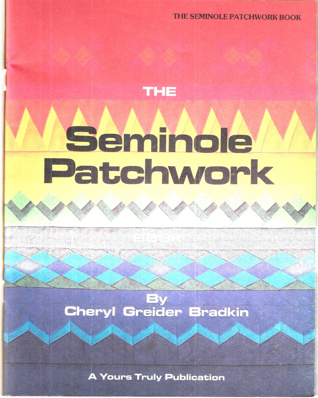 The Seminole Patchwork Book by Cheryl Greider Bradkin | eBay