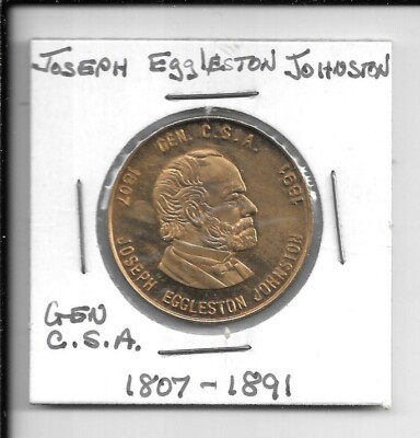 CONFEDERATE GENERAL JOSEPH EGGLESTON JOHNSTON Coin / Token 1907 - 1891 ...