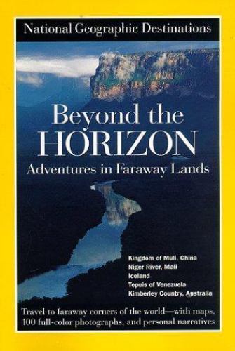 National Geographic Destinations, Beyond the Horizon by National ...