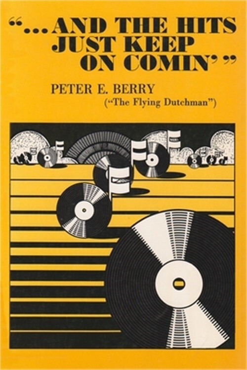 And the Hits Just Keep on Comin' by Peter E. Berry (1977, Trade ...