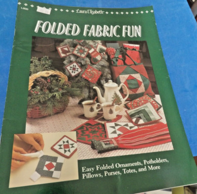 Laura Elizabeth, That Patchwork Place, "Folded Fabric Fun" 30 Page ...