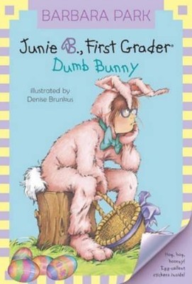 Barbara Park Denise Brunkus Junie B., First Grader: Dumb Bunny (Relié ...