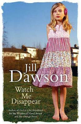 Watch Me Disappear by Jill Dawson (Paperback, 2006) 9780340921647 | eBay Australia