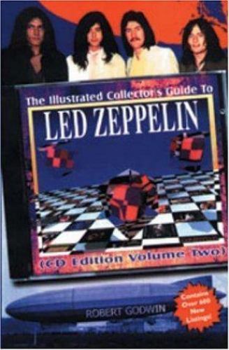 Illustrated Collector's Guide to Led Zeppelin : CD Edition, Volume 2 by ...