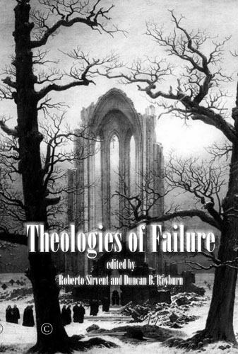 Theologies of Failure, Paperback by Sirvent, Roberto, Brand New, Free ...