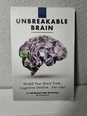 The Unbreakable Brain: Shield Your Brain From Cognitive Decline - Will ...