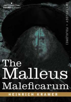 The Malleus Maleficarum by Heinrich Kramer: New 9781605200620| eBay