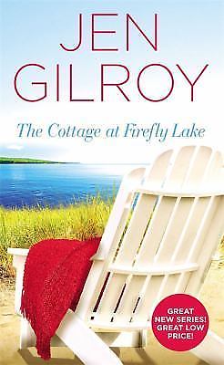 Cottage at Firefly Lake by Jen Gilroy (2017, Mass Market) for sale ...