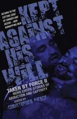 Christopher Pierce Kept Against His Will: Taken By Force Ii (Paperback ...