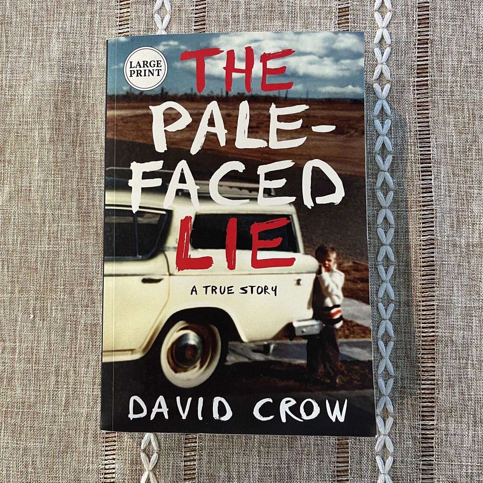 The Pale-Faced Lie: A True Story (Large Print) by David Crow (2020 ...