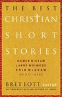 The Best Christian Short Stories by Lott, Bret 9781595540775| eBay
