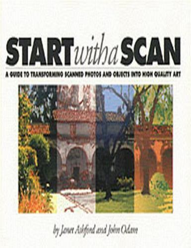 Start Wth A Scan : Guide Transform Scanned Photo by John Odam and Janet ...