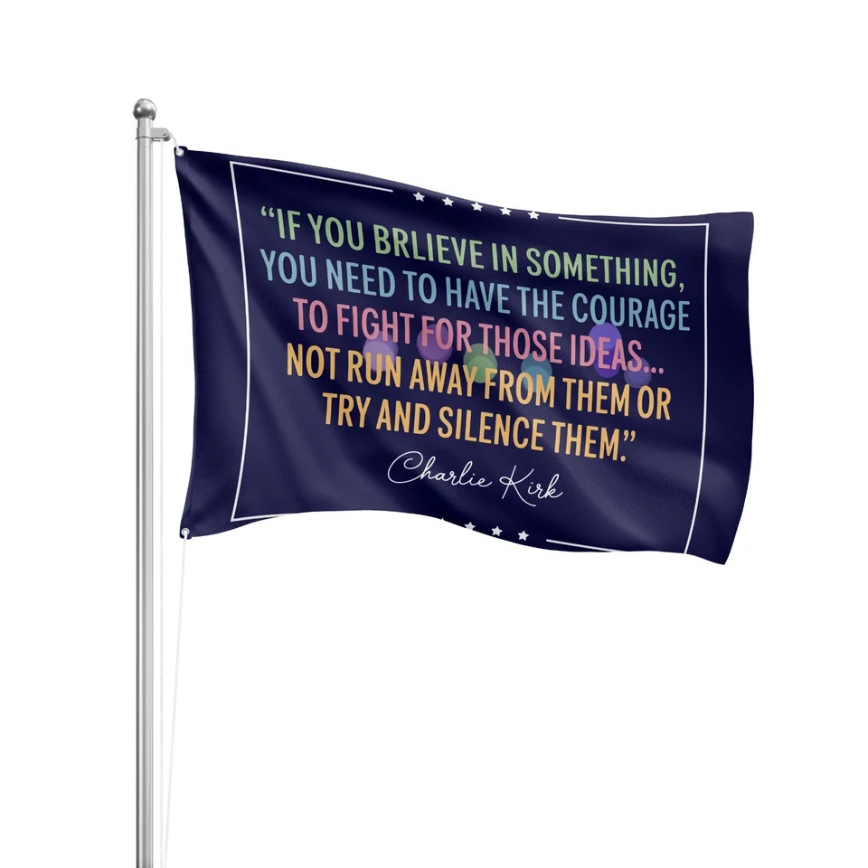 Patriotic Flag "Courage to Fight for Ideas" Charlie Kirk Quote House ...