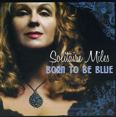 Born to Be Blue - Solitaire Miles, CD Baby, CD 884501300469| eBay