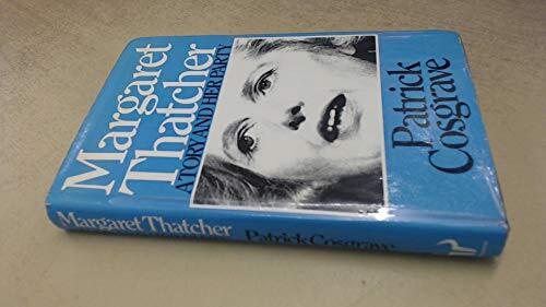 Margaret Thatcher: A Tory and Her Party by Patrick Cosgrave (Hardcover ...