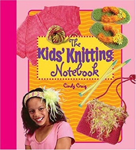 The Kids' Knitting Notebook Hardcover Cindy Craig 9781600590634 | eBay