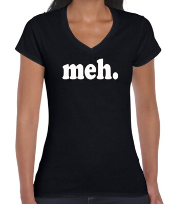 meh. T SHIRT IT Crowd MEH T SHIRT T shirt new sale item Funny tshirts ...