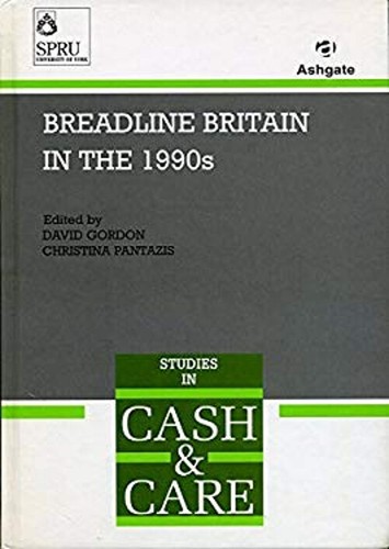 Breadline Britain in the 1990s by David Gordon, Christina Pantazis ...