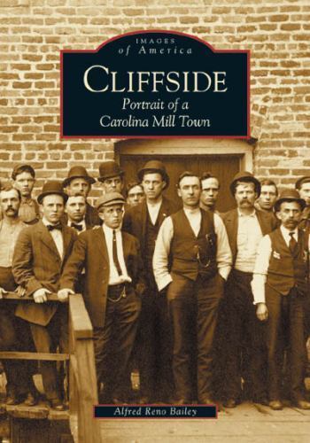Cliffside, North Carolina, Images of America, Portraits Of A Carolina ...