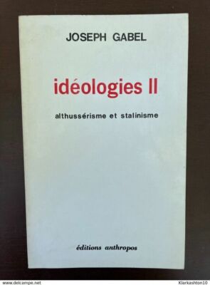 Joseph Gabel: Ideologies II Althusserism And Stalinism/ 1978 | eBay
