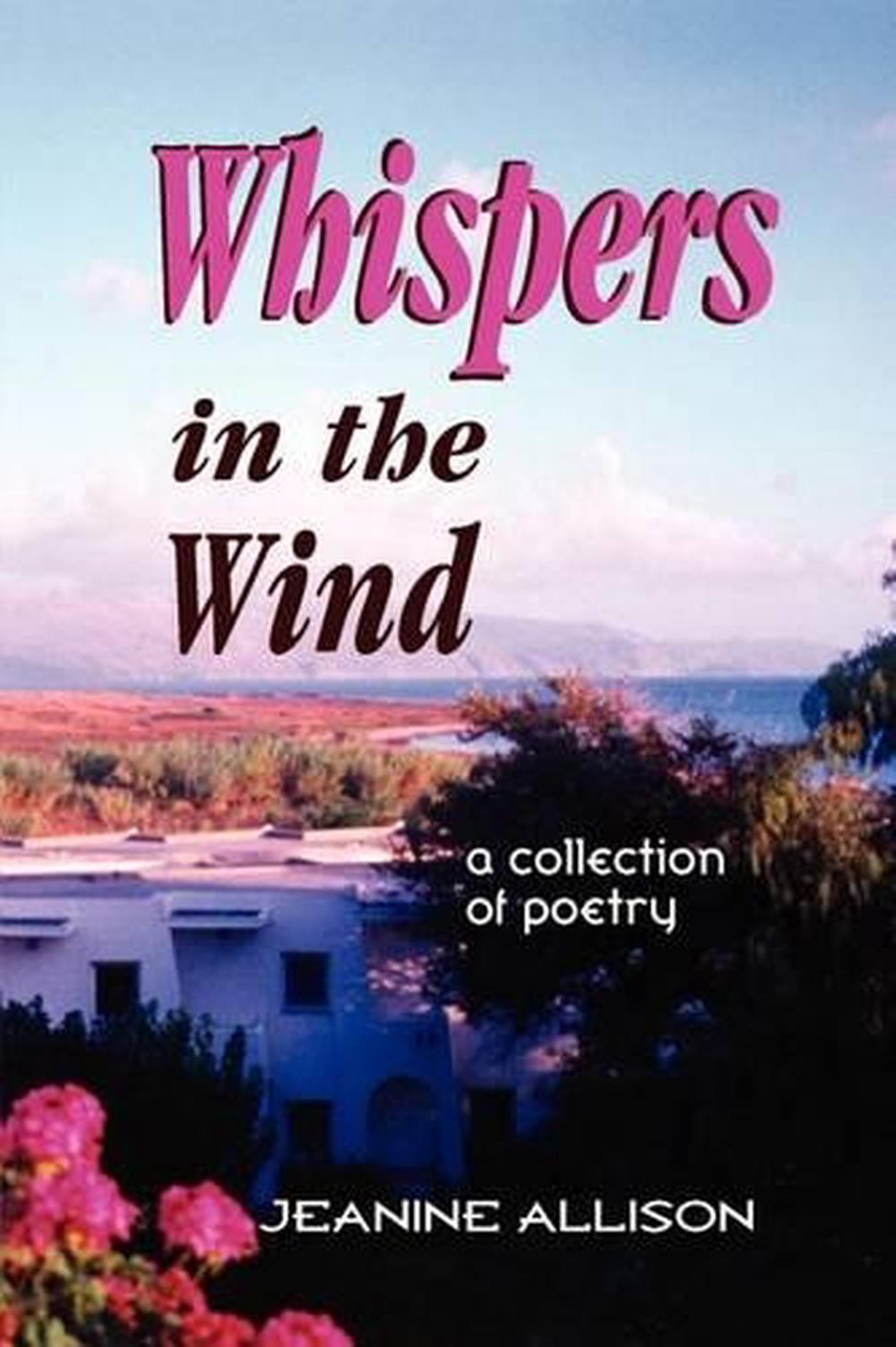 Whispers in the Wind: A Collection of Poetry by Jeanine Allison ...