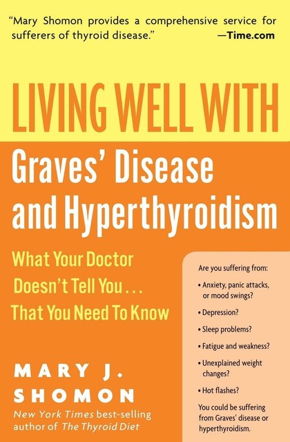 Living Well with Graves' Disease and Hyperthyroidism von Mary J. Shomon ...