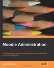 Moodle Administration: An administrator's guide to configuring, 9781847195623| eBay