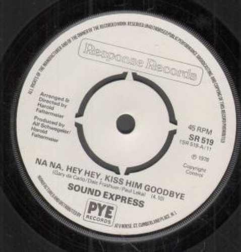 Sound Express Na Na Hey Hey Kiss Him Goodbye 7" vinyl UK Response 1978 ...