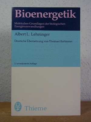 Bioenergetik. Molekulare Grundlagen der biologischen ...