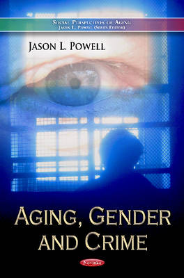 Aging, Gender & Crime by Jason L Powell (Paperback, 2012) for sale ...