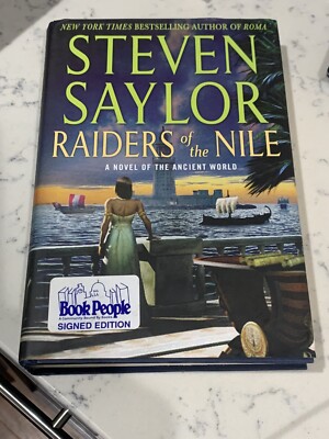 Steven Saylor~RAIDERS OF THE NILE~SIGNED/Autographed First Ed. Hc/DJ ...