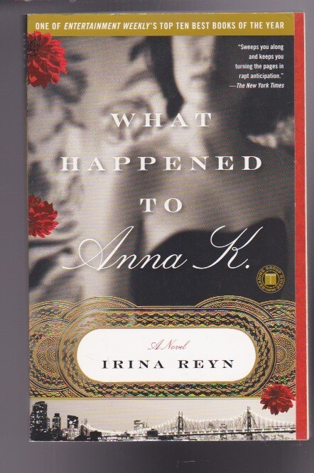 What Happened to Anna K.: A Novel by Irina Reyn Paperback LN | eBay