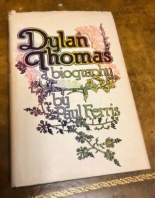 Dylan Thomas Biography by Paul Ferris 1977 Book Illustrated | eBay