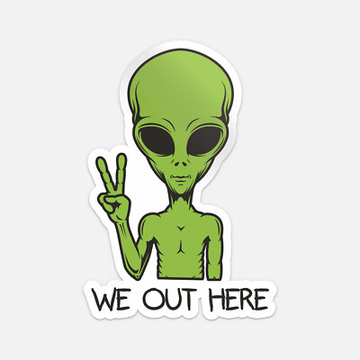 We Out Here Alien Sticker Vinyl Car Bumper Decal | eBay