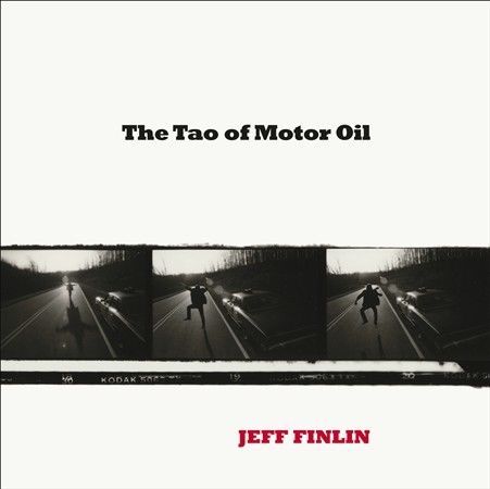 The Tao of Motor Oil [Digipak] by Jeff Finlin (CD, Oct-2010, Bent Wheel ...