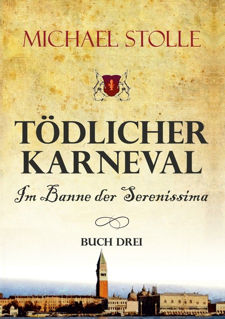 Tödlicher Karneval - Im Banne der Serenissima von Michael Stolle (2021 ...