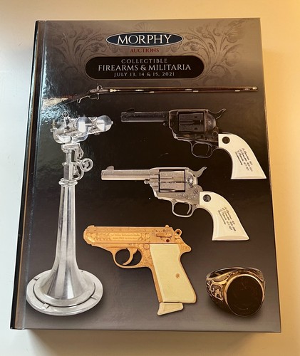 Morphy Auctions ~ July 2021 Collectible Firearms & Militaria Auction ...