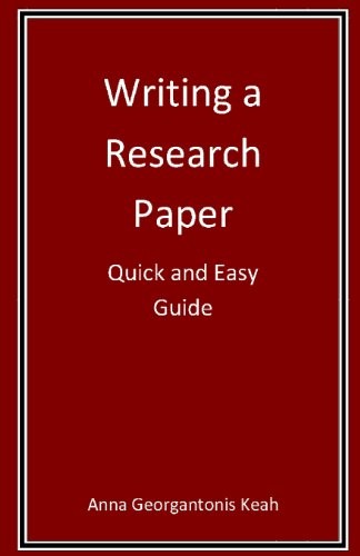 WRITING A RESEARCH PAPER: QUICK AND EASY GUIDE By Anna Georgantonis ...