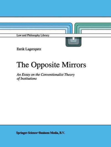 The Opposite Mirrors: An Essay on the Conventionalist Theory of ...